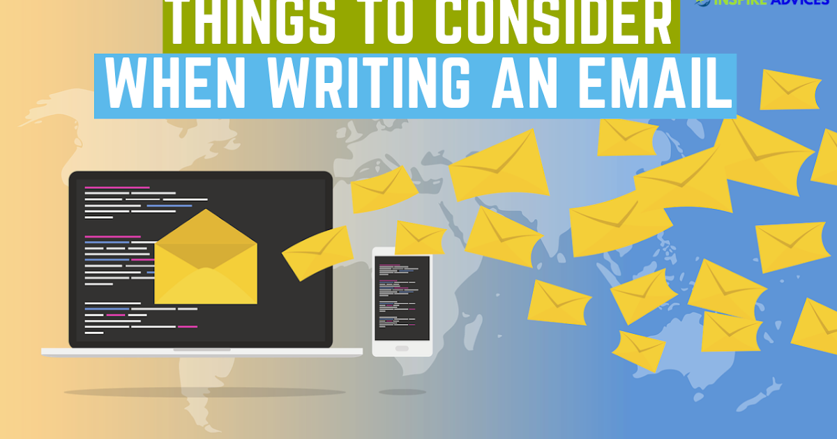 5 THINGS TO CONSIDER WHEN WRITING AN EMAIL - INSPIRE ADVICES