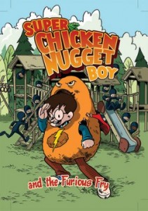 Jean Little Library: Super Chicken Nugget Boy and the Furious Fry by ...