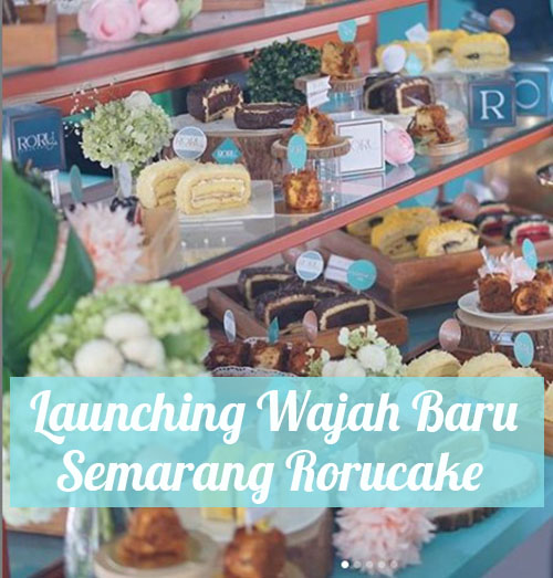 Memperkenalkan Wajah Baru Semarang Roru Cake, Favorit Baru Roru Gulung ...