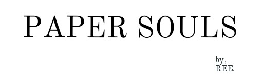 PAPER SOULS