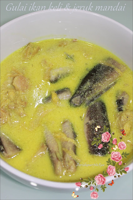 Dari Dapur NaSya: Gulai ikan keli & jeruk mandai