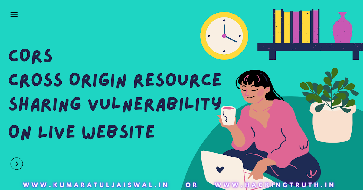 CORS Cross Origin Resource Sharing Vulnerability on Live Website ...