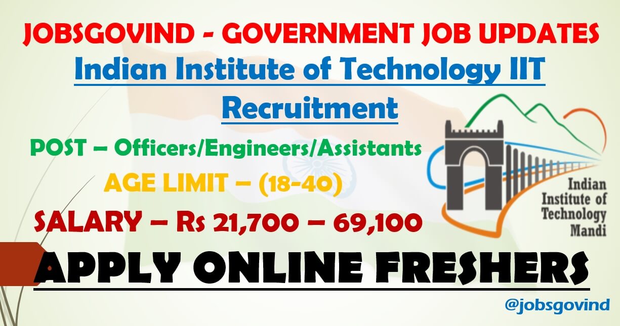 Indian Institute of Technology IIT Recruitment 2021 for Assistants ...