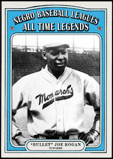 WHEN TOPPS HAD (BASE)BALLS!: NEGRO LEAGUE LEGENDS- "BULLET" JOE ROGAN