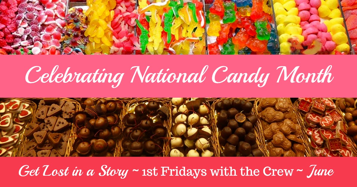Get Lost in a Story: First Fridays with the Crew - National Candy Month