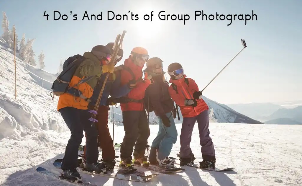 Top 4 Do’s and Don'ts of Group Photograph - World Informs
