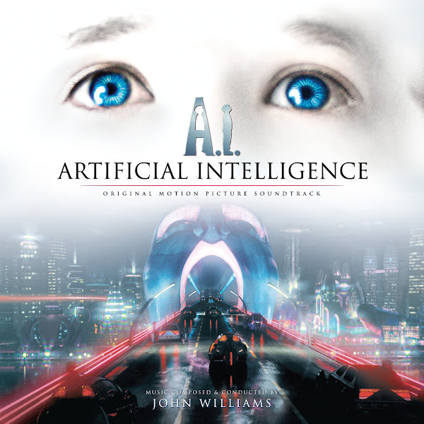 A.I. Artificial Intelligence (John Williams) | The Soundtrack Gallery ...