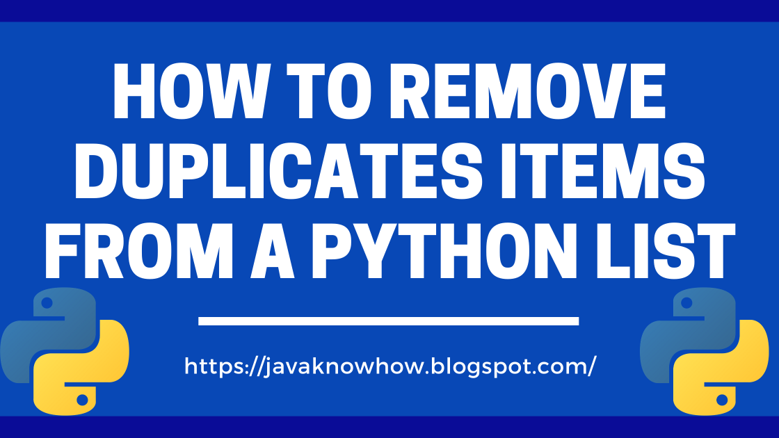 How To Remove Duplicates Items From A Python List Java And Python