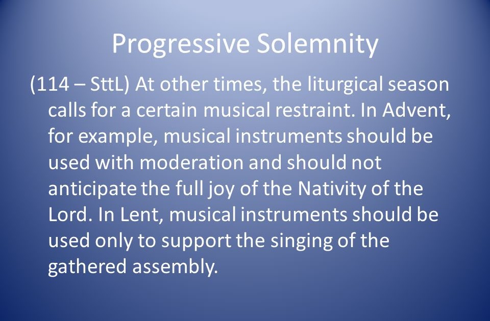 southern orders: PROGRESSIVE SOLEMNITY IN THE ORDINARY FORM OF THE MASS