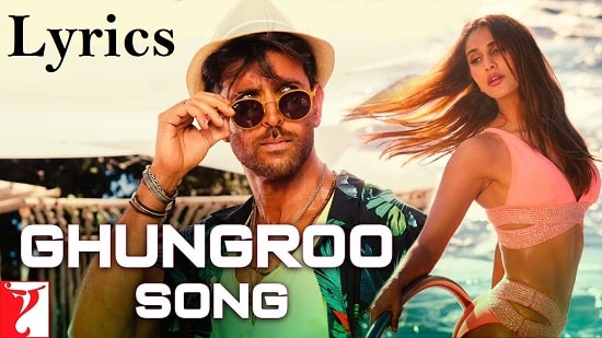 Ghungroo Song Lyrics - War Movie Songs Lyrics - Song Lyrics Baazar