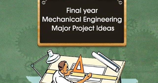 Latest Mechanical Engineering Projects Ideas for Engineering Students ...