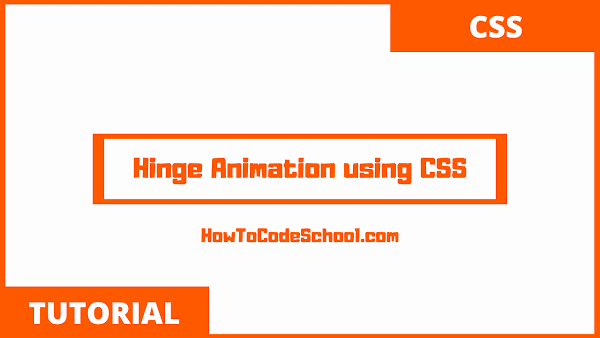 Hinge Animation using CSS