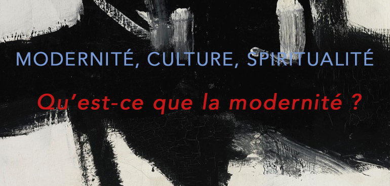 Qu'est-ce que la modernité