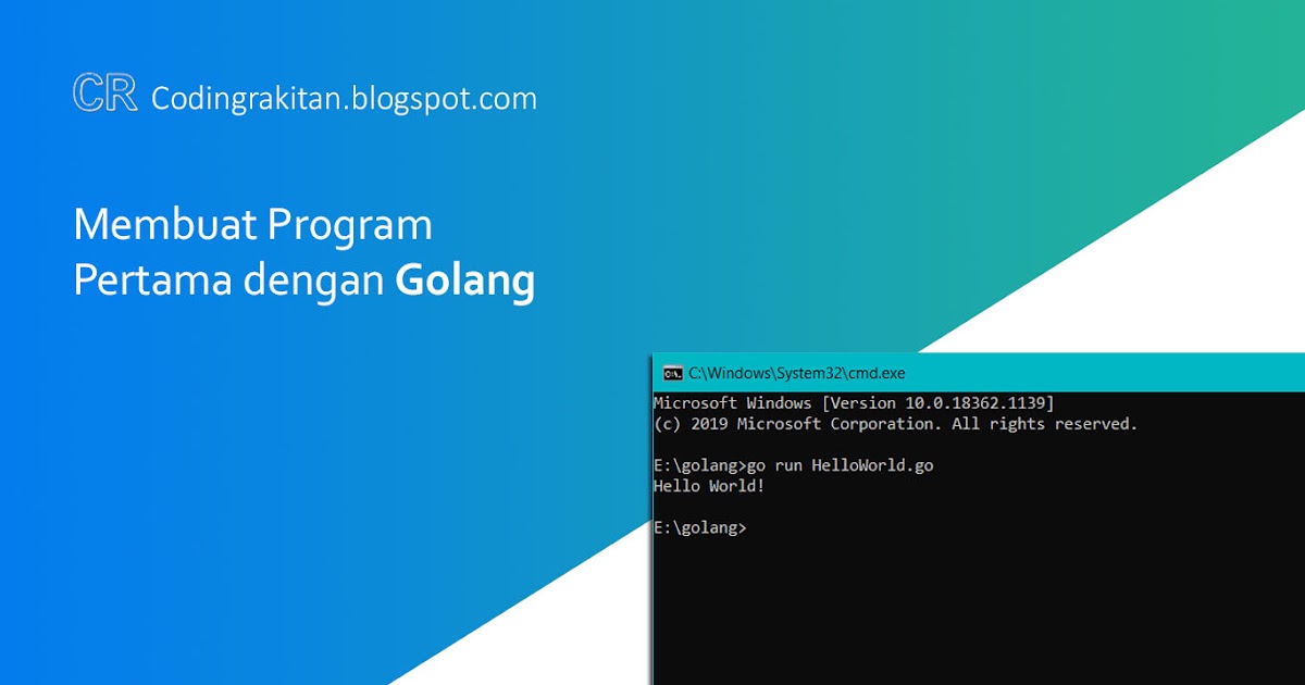 Membuat Program Pertama dengan Golang ~ CODING RAKITAN | INSPIRASI ...