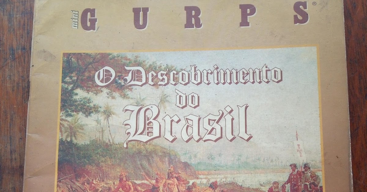 Mini Gurps - O Descobrimento do Brasil - Rei dos Games!