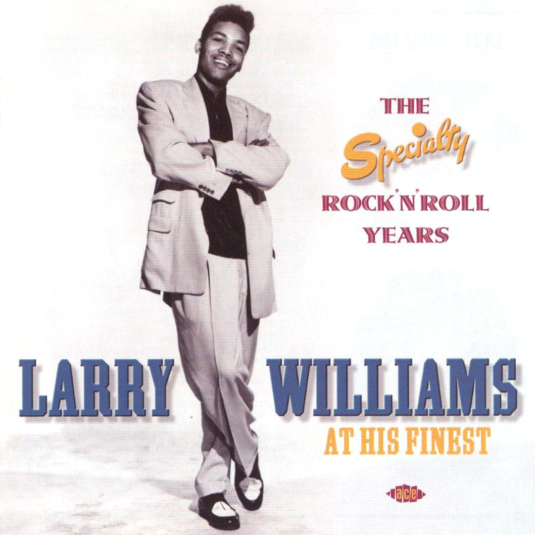 Larry Williams - At His Finest: The Specialty Rock 'N' Roll Years
