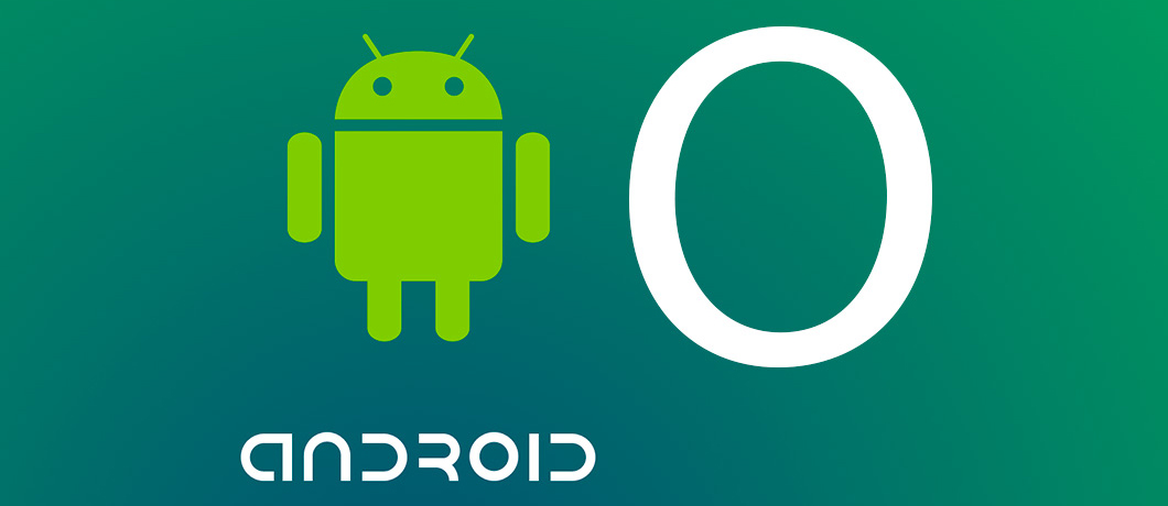 Android O – La nueva versión del sistema operativo ~ Blog forMadrid