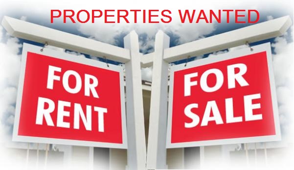 PROPERTIES WANTED URGENTLY!!!!!