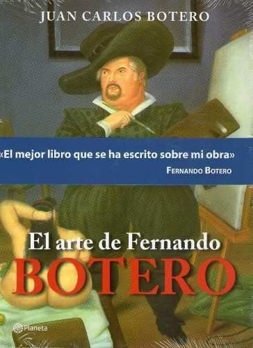 LA PLUMA LIBROS: EL ARTE DE FERNANDO BOTERO (1ª ed, nuevo) BOTERO, JUAN ...