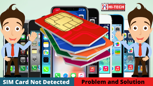 SIM Card Not Detected Problem and Solution