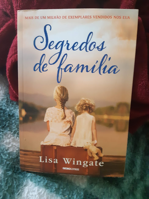 Resenha: Segredos de família - Lisa Wingate, Globo Livros Resenha: Segredos de família - Lisa Wingate, Globo Livros