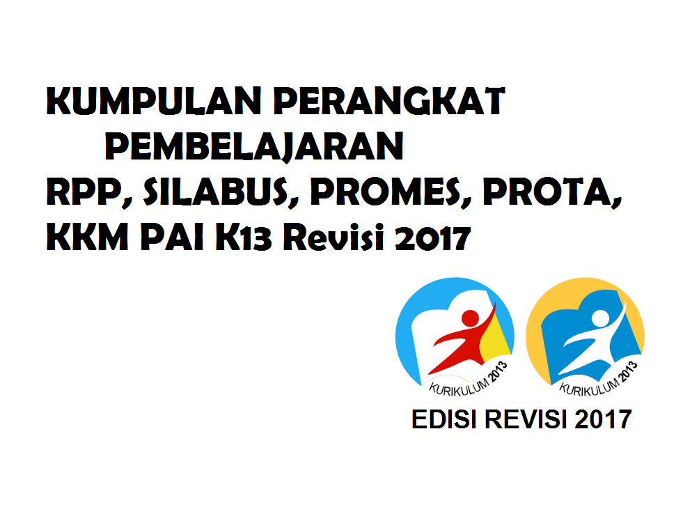 Kumpulan RPP, SILABUS, PROMES, PROTA, KKM PAI K13 Revisi 2017 - Informasi Pendidikan