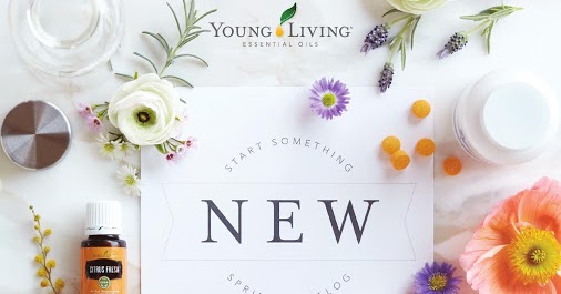You Know I Love to Share: Young Living Essential Oils Spring Catalog