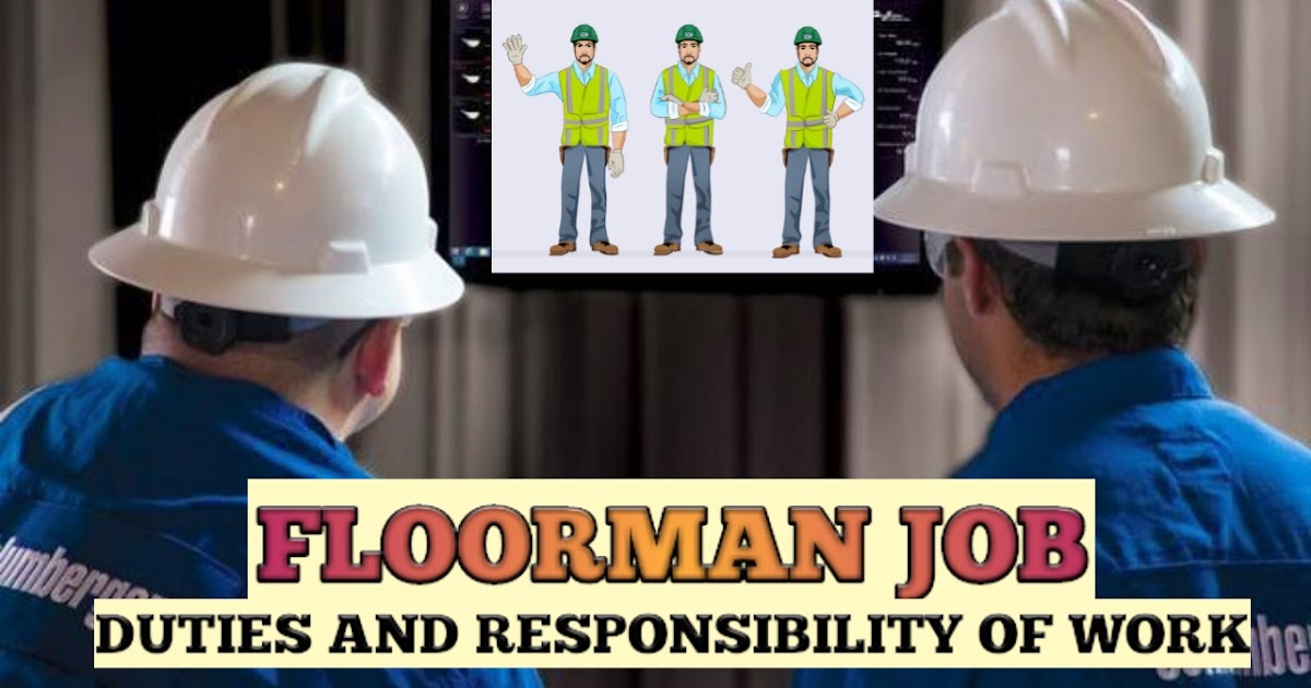 Floor man job duties and responsibilities at oil and gas rig by seaman ...