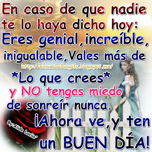 El Mundo de los Gifs: Eres genial, increíble, (ver más...)