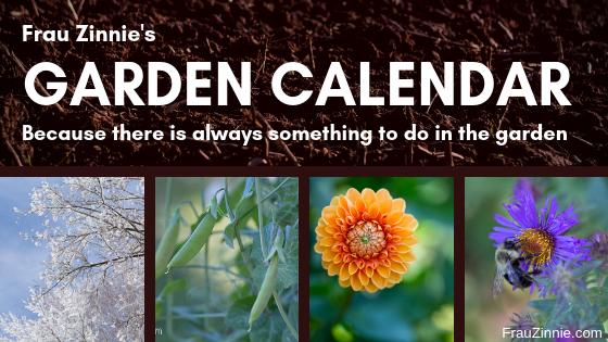 The Gardener's Monthly Calendar | Frau Zinnie