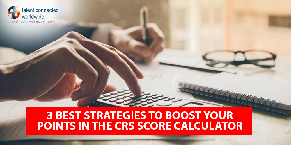 3 Best strategies to boost your points in the CRS score Calculator ...