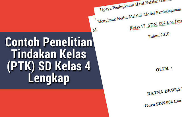 Contoh Penelitian Tindakan Kelas (PTK) SD Kelas 4 Lengkap - Biologizone