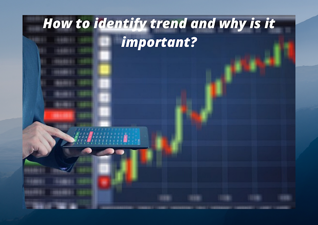How to identify trend and why is it important?