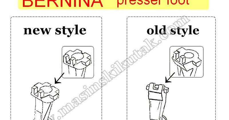 Bernina Presser Foot Old Style / Bernina Presser Foot New Style ...