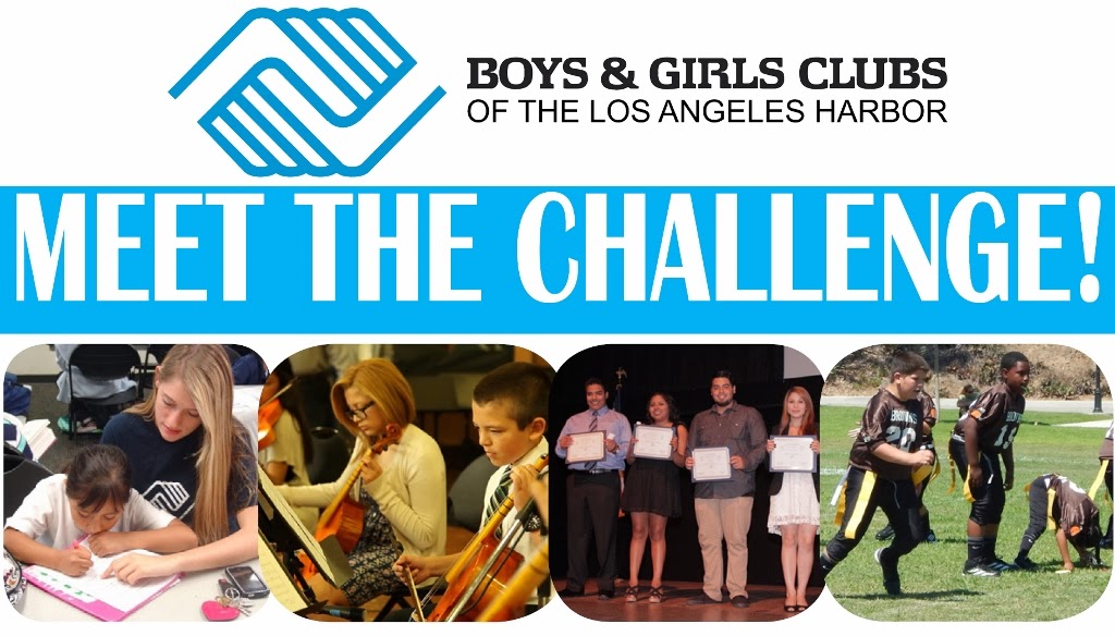Boys & Girls Clubs of the Los Angeles Harbor: Meet The Challenge