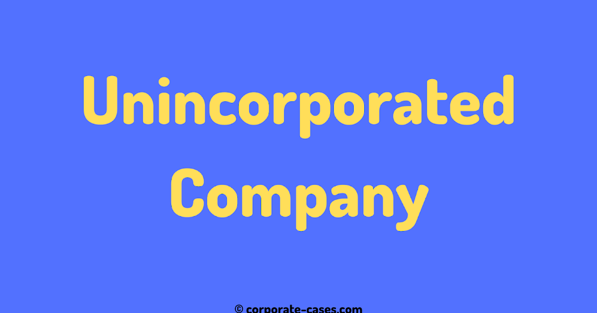 What is an Unincorporated Company? Meaning Explained