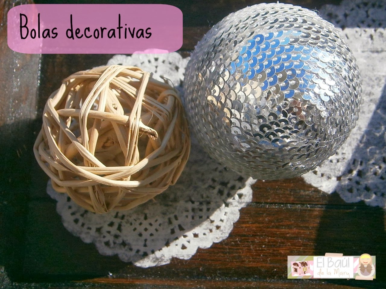El Baúl de la Mary ♥: DIY: Bolas decorativas