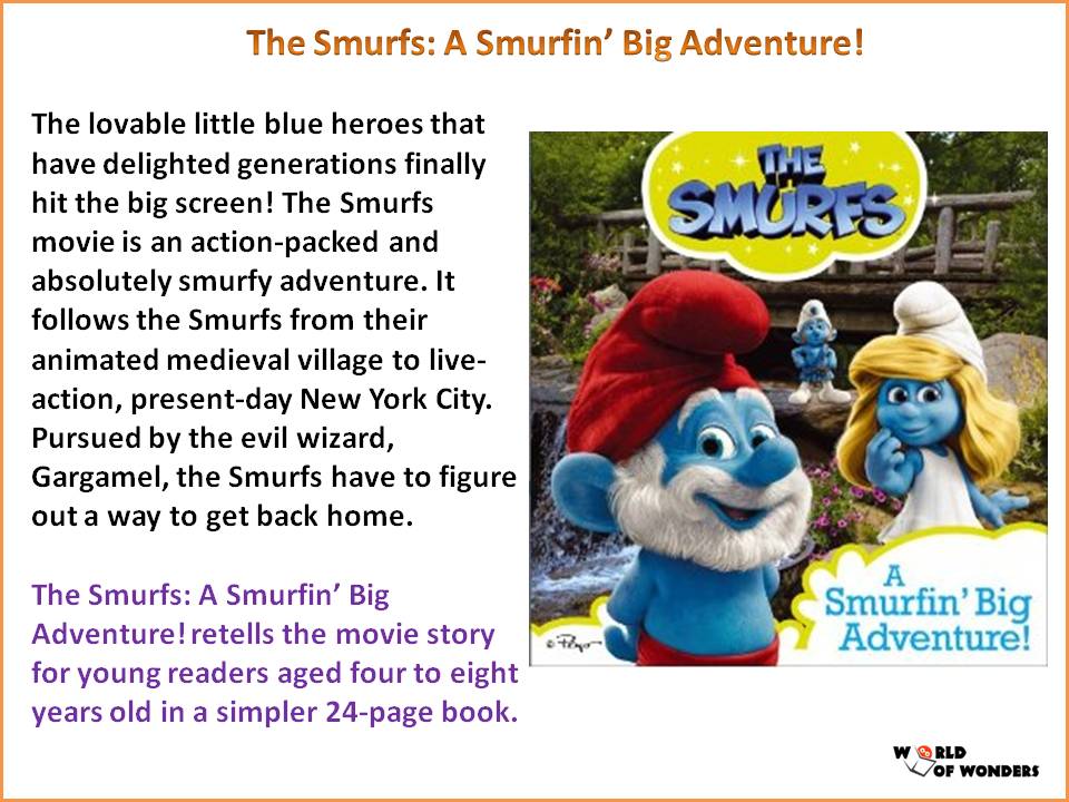 World of Wonders: The Smurfs: A Smurfin' Big Adventure!