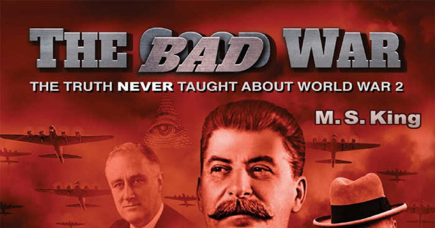 What They Never Told You In History Class: The Bad War: The Truth Never ...