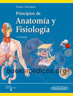 Principios de Anatomía y Fisiología Tortora, Derrickson 13ª Edición ...