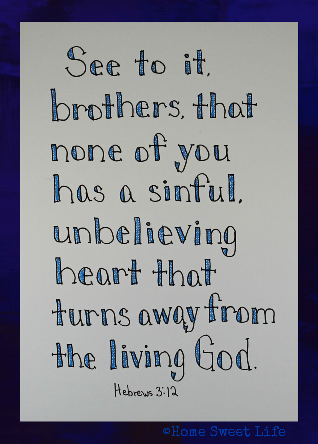 Home Sweet Life: Hebrews 3:12