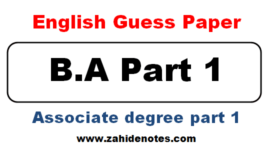 BA Part 1 English Guess paper 2024 - Zahid Notes