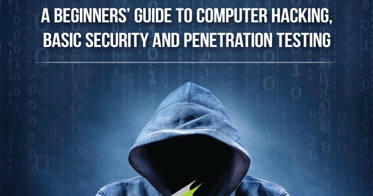 Hacking A Beginners Guide To Computer Hacking Basic Security And Penetration Testing Ebook