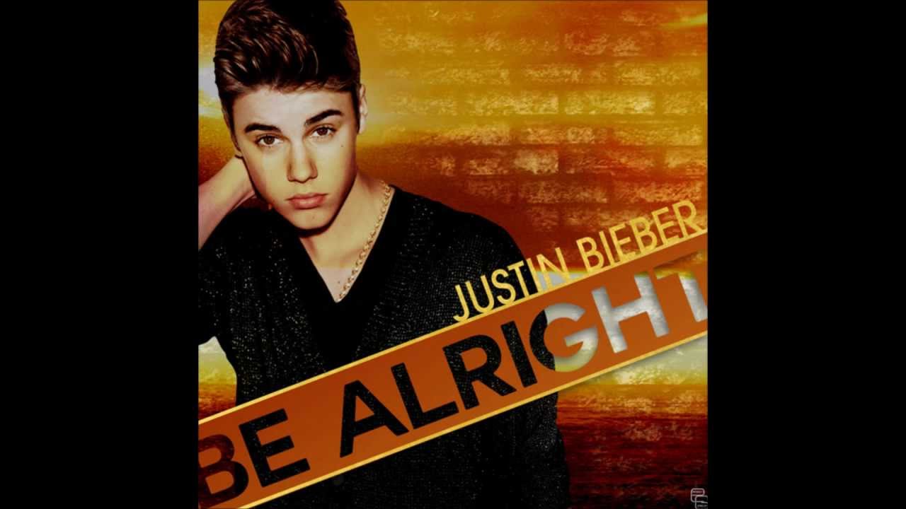 Be Alright Lyrics - Justin Bieber