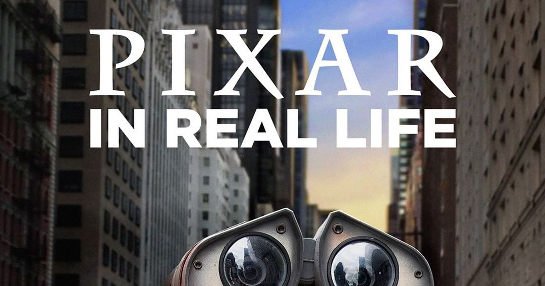 'Pixar In Real Life' Series Trailer and Poster — This Looks Like ...