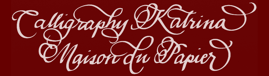 Calligraphy Katrina and Maison du Papier