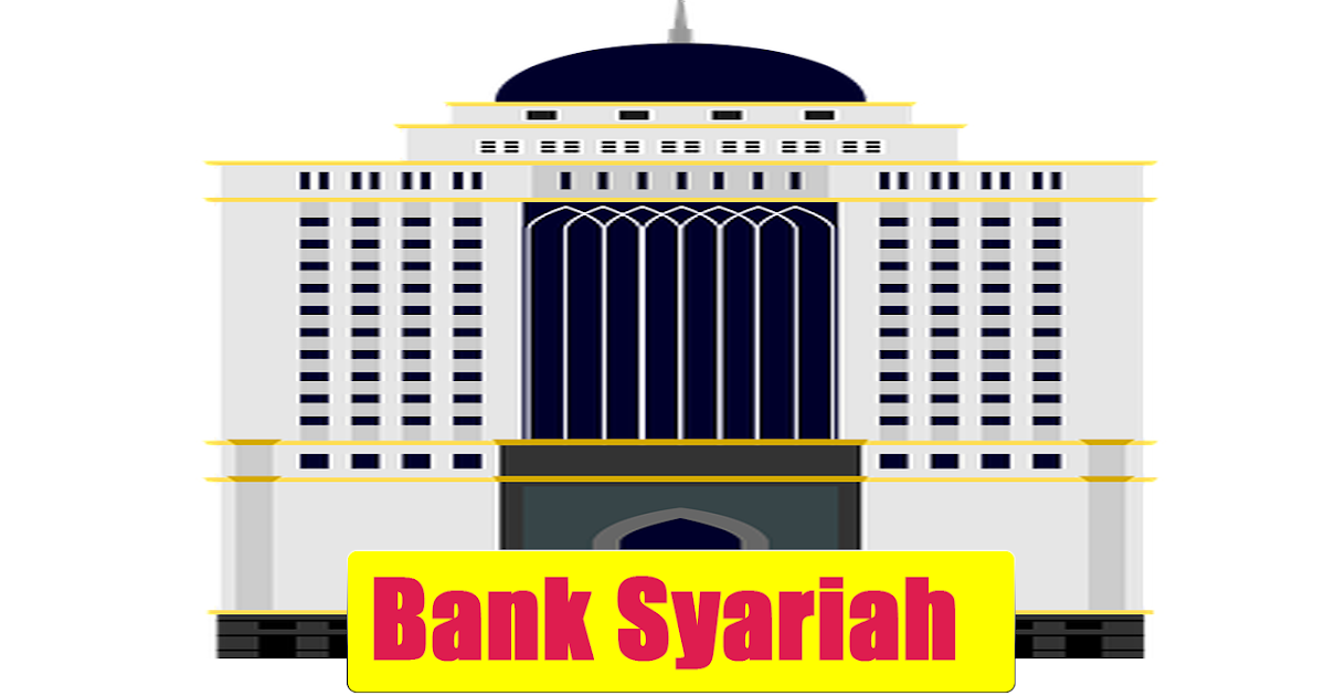 √pengertian Bank Syariah serta prinsip dan produknya - solderku