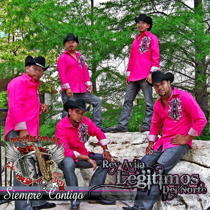 nortenasconsax: Rey Avila Y Su Legitimos Del Norte- Siempre Contigo Preview