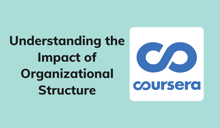 Understanding The Impact Of Organizational Structure Understanding The Impact Of Organizational Structure