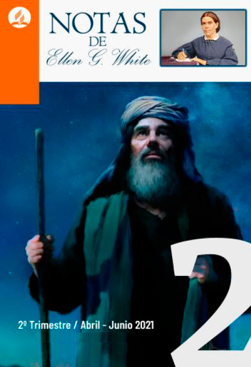 Notas de Elena de White | 2do Trimestre 2021 | La Promesa | Recursos de Esperanza